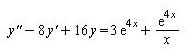 Y" - 8y' + 16y=3e4x + e4x/x | Chegg.com