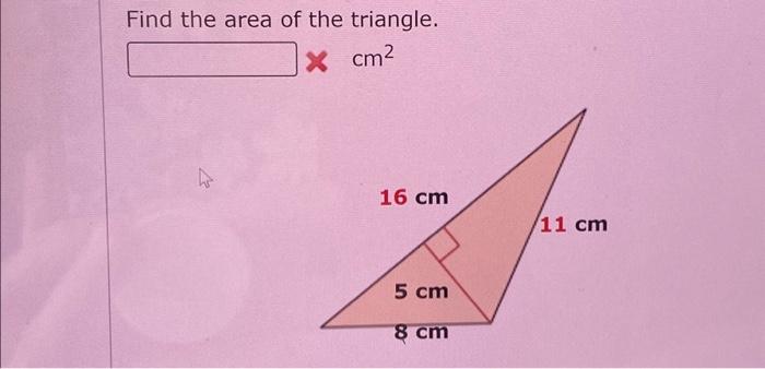 Solved Find the area of the triangle. 16cm 5 cm 8 cm 11 cm | Chegg.com