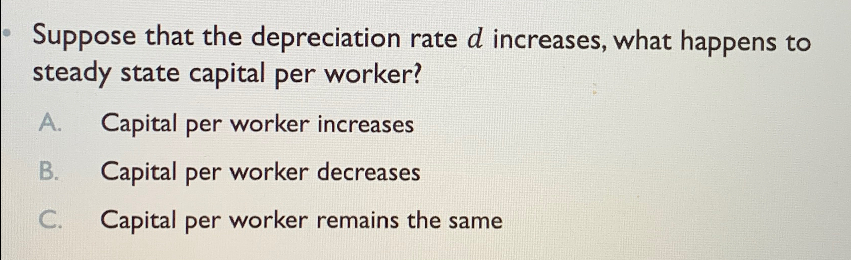 Solved Suppose that the depreciation rate d ﻿increases, what | Chegg.com