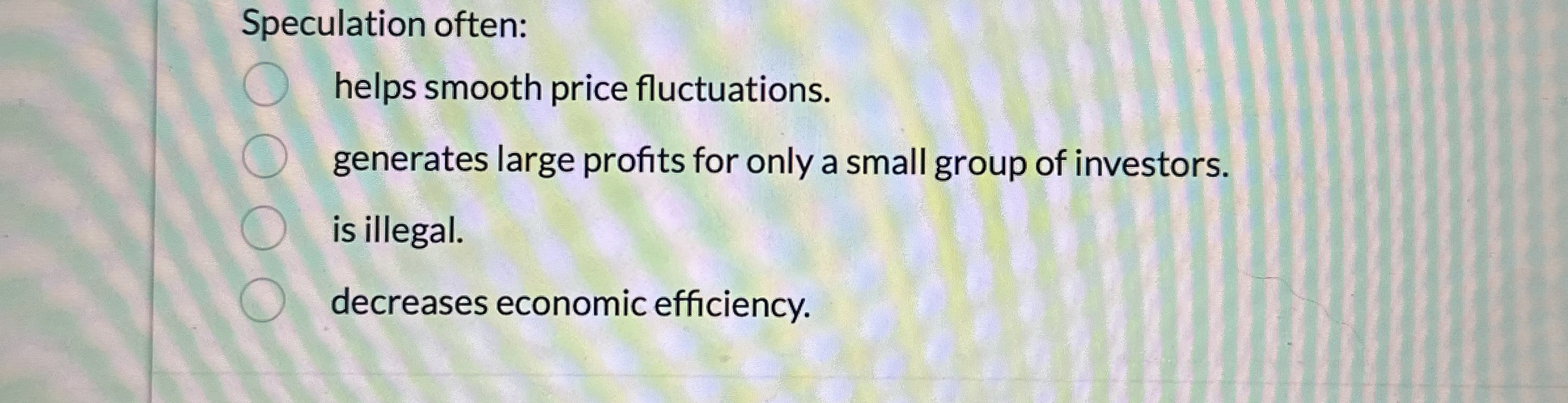 Solved Speculation often:helps smooth price | Chegg.com