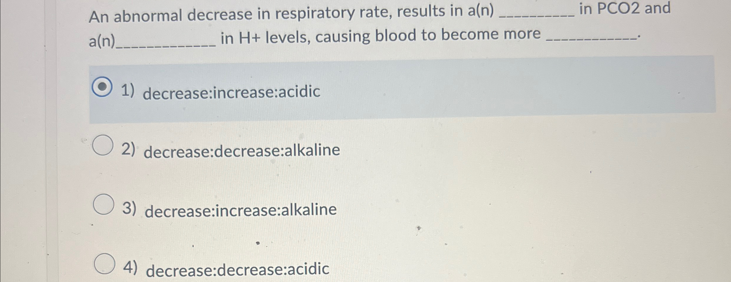 Solved An abnormal decrease in respiratory rate, results in | Chegg.com