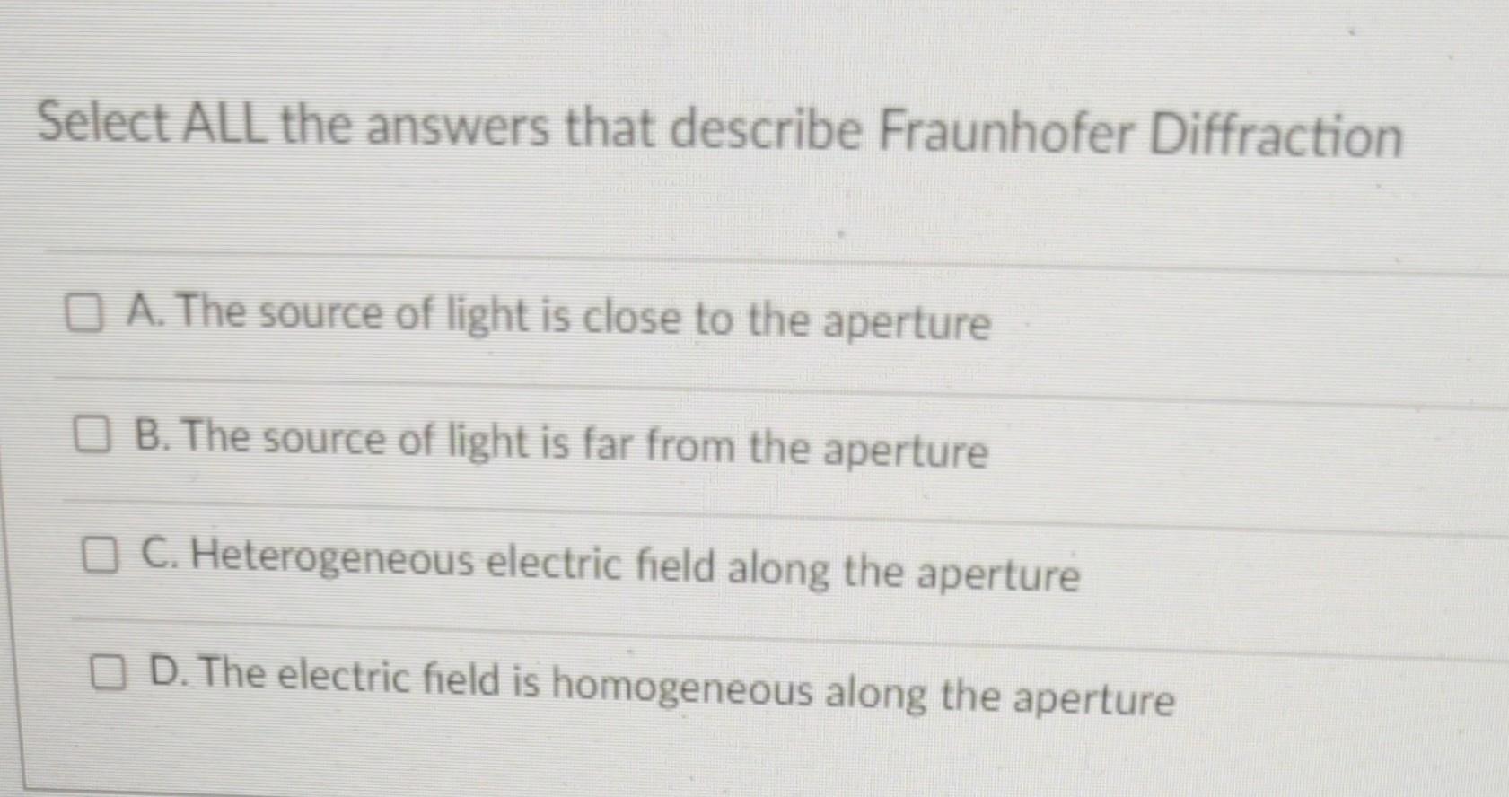 Solved Select ALL the answers that describe Fraunhofer | Chegg.com