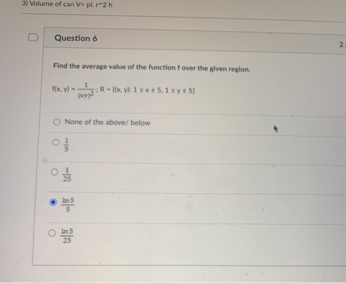 Solved 3) Volume of can v= pi. r^2 h Question 6 2 Find the | Chegg.com