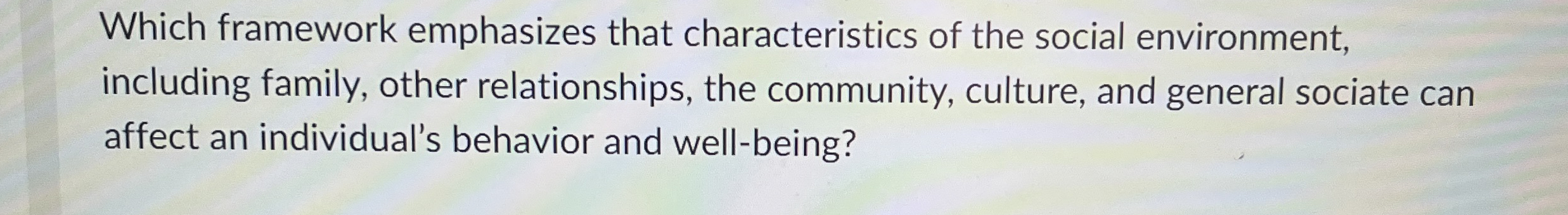 Solved Which framework emphasizes that characteristics of | Chegg.com