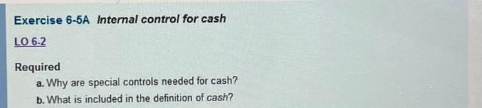 Solved Exercise 6-5A Internal control for cash LO 6-2 | Chegg.com