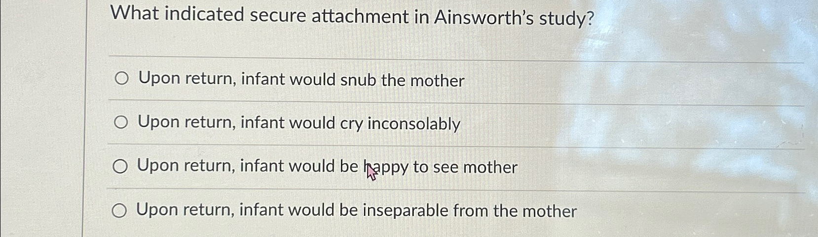 Solved What indicated secure attachment in Ainsworth's | Chegg.com