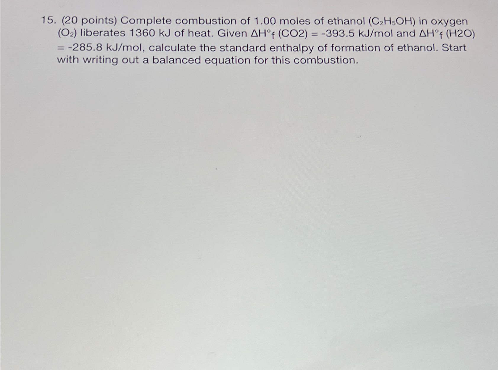 Solved (20 ﻿points) ﻿Complete combustion of 1.00 ﻿moles of | Chegg.com
