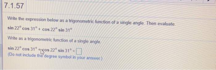 Solved 7.1.57 Write the expression below as a trigonometric | Chegg.com