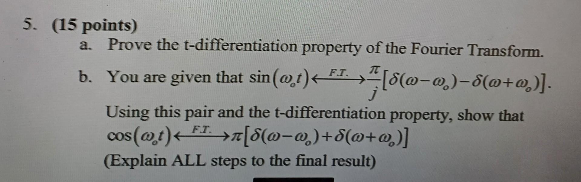 Solved (15 ﻿points)a. ﻿Prove the t-differentiation property | Chegg.com