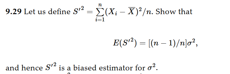 Solved 9.29 ﻿Let us ﻿define S'?2=∑i=1n(xi-(x‾))2n. ﻿Show | Chegg.com