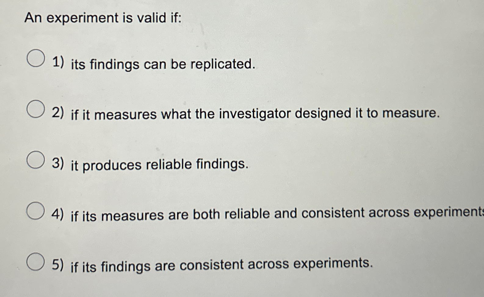 Solved An experiment is valid if:its findings can be | Chegg.com