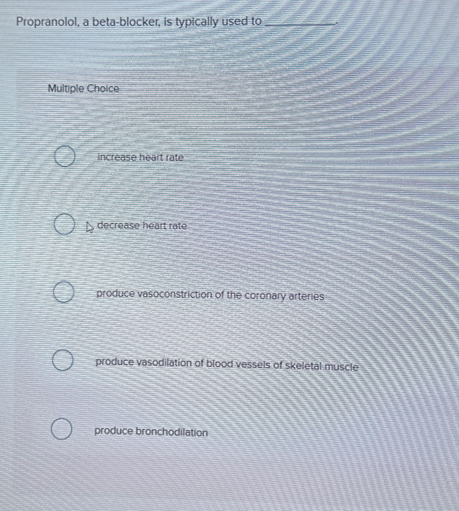 Solved Propranolol, a beta-blocker, is typically used | Chegg.com