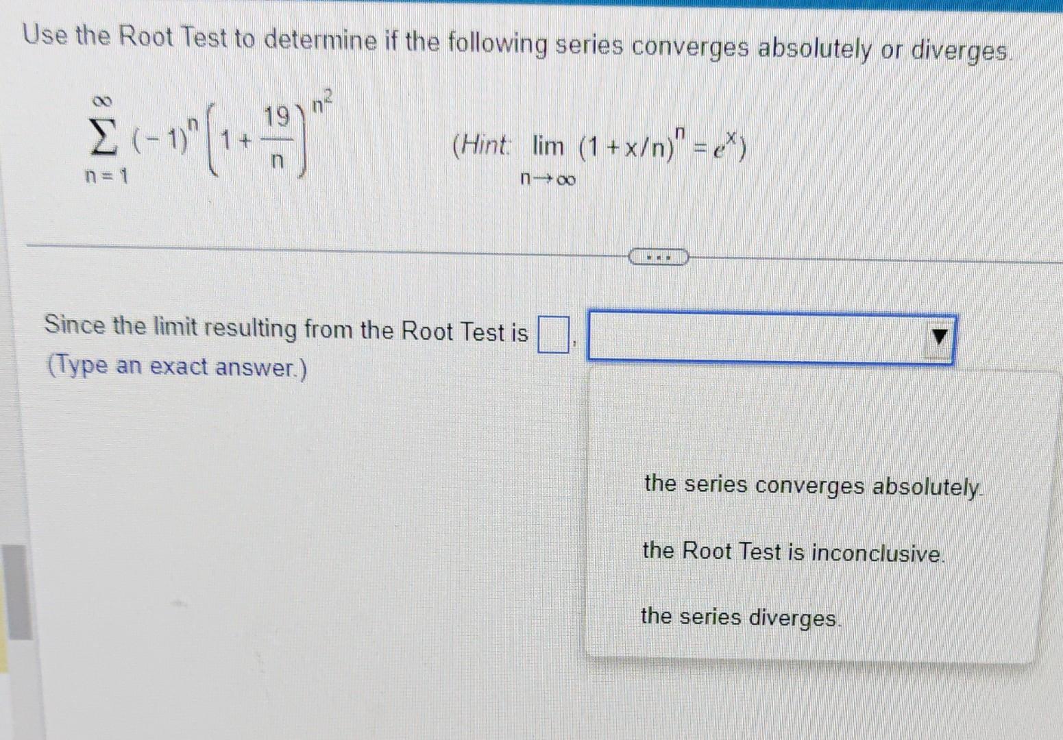 Solved Use the Root Test to determine if the following | Chegg.com