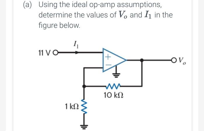 Solved a) Using the ideal op-amp assumptions, determine the | Chegg.com