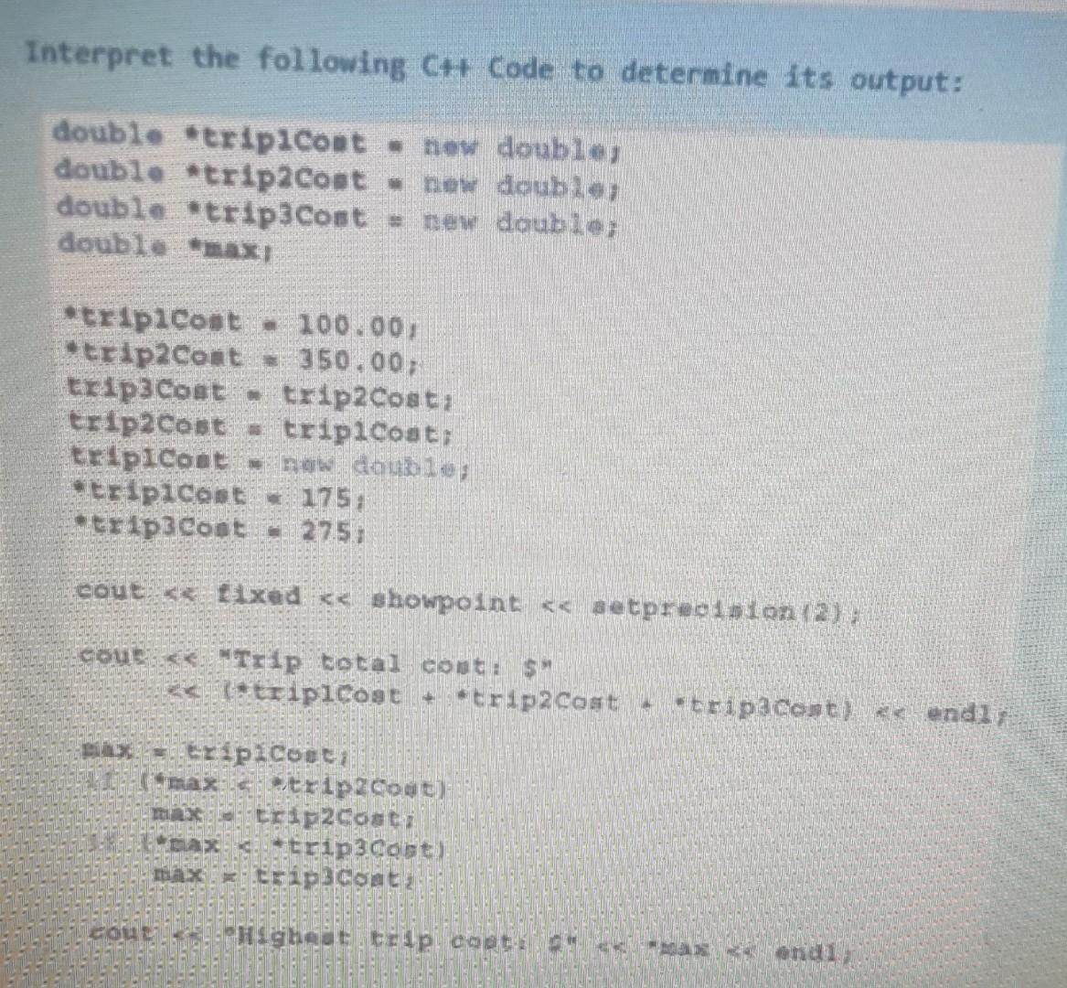 Solved Interpret the following C++ Code to determine its | Chegg.com