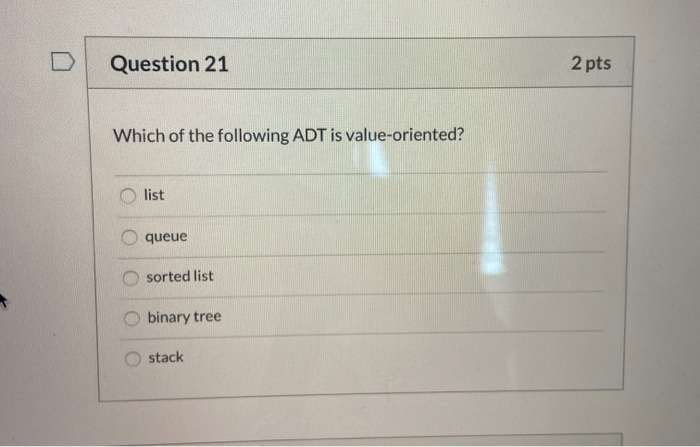 Solved Question 21 2 pts Which of the following ADT is | Chegg.com Solved Question 21 2 pts Which of the following ADT is | Chegg.com