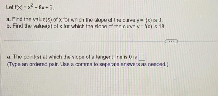 Solved Let f(x)=x2+8x+9 a. Find the value(s) of x for which | Chegg.com