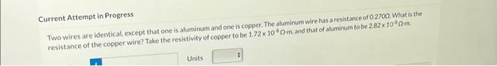 Solved Current Attempt in Progress Two wires are identical, | Chegg.com