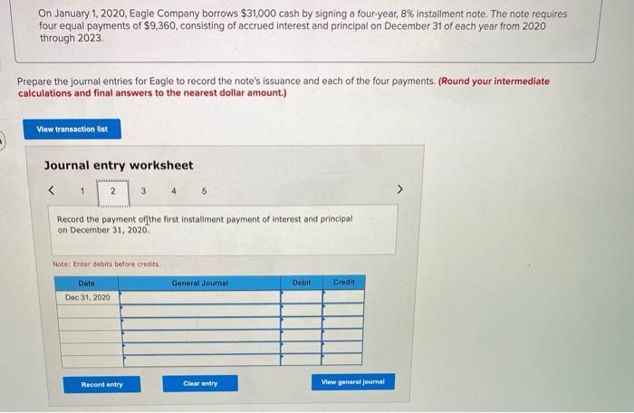 Solved On January 1, 2020, Eagle Company borrows $31,000 | Chegg.com