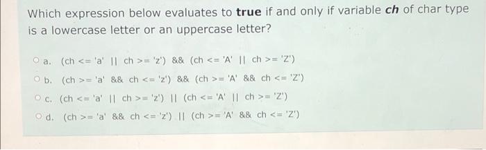 Solved Which expression below evaluates to true if and only | Chegg.com