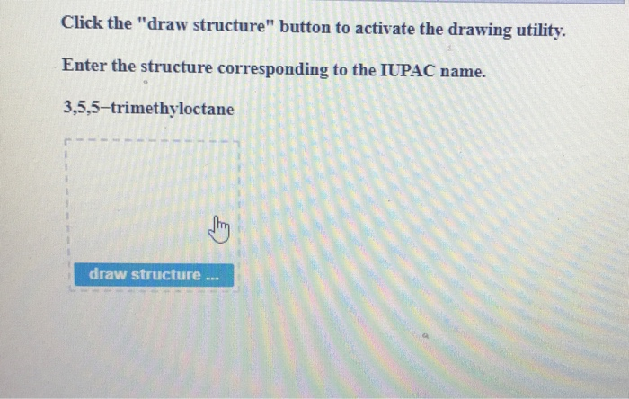 Solved Click the "draw structure" button to activate the | Chegg.com