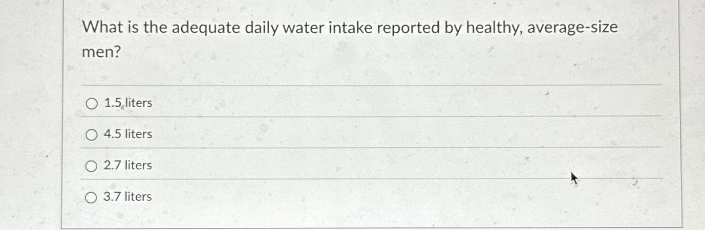 High Quality SOLUTION What is the adequate daily water intake reported ...