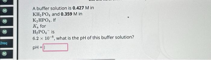 Solved A buffer solution is 0.393M in HNO2 and 0.368M in | Chegg.com