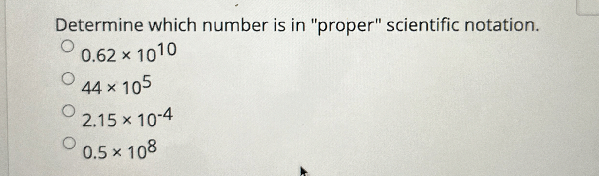 Solved Determine which number is in "proper" scientific | Chegg.com