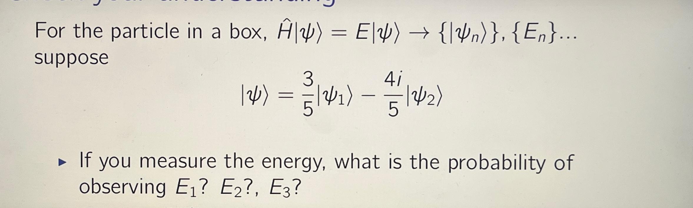 Solved For the particle in a box, hat(H)|ψ:| ﻿suppose|ψ:|If | Chegg.com