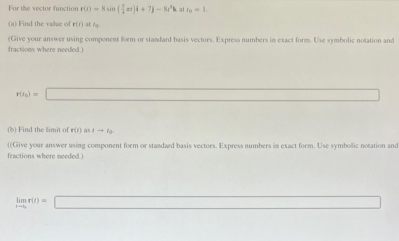 Solved For the vector function r(t)=8sin(54πt)i+7j-8t8k ﻿at | Chegg.com