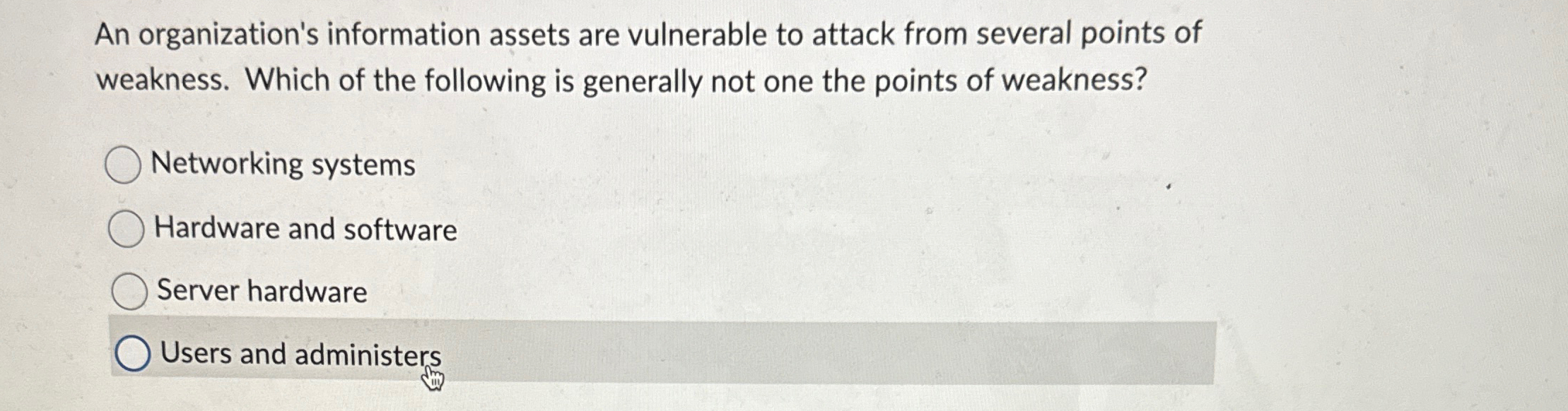 Solved An organization's information assets are vulnerable | Chegg.com