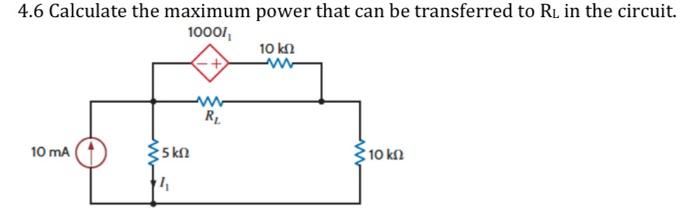 Solved 4.6 Calculate the maximum power that can be | Chegg.com
