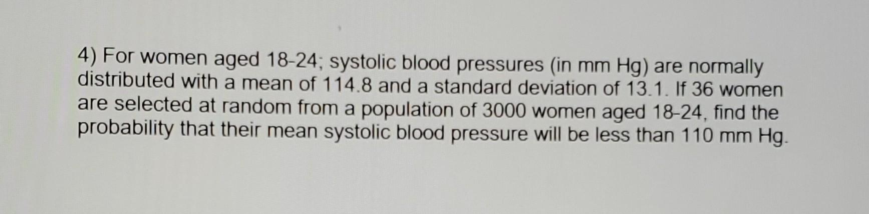 Solved 4) For women aged 18-24; systolic blood pressures (in | Chegg.com