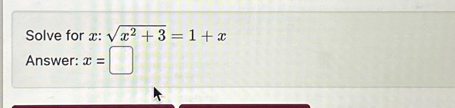 Solved Solve for x:x2+32=1+xAnswer: x= | Chegg.com