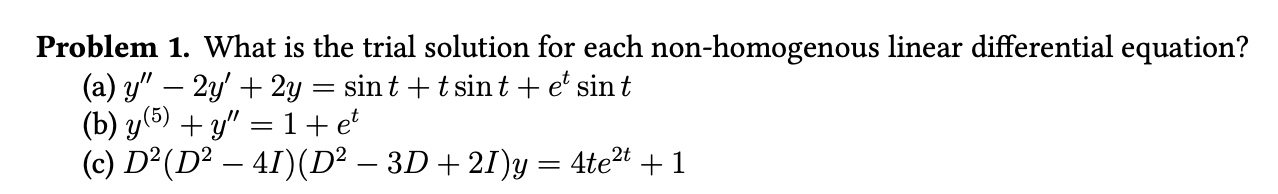 Problem 1. ﻿What is the trial solution for each | Chegg.com