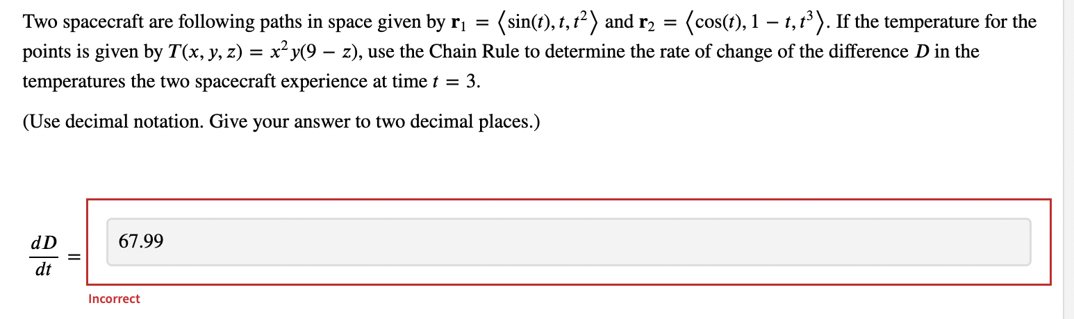Solved Two spacecraft are following paths in space given by | Chegg.com