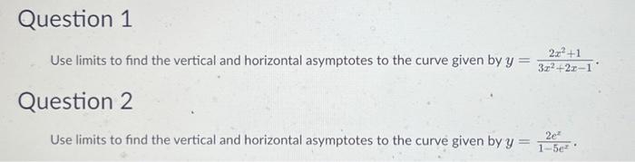 Solved Use limits to find the vertical and horizontal | Chegg.com