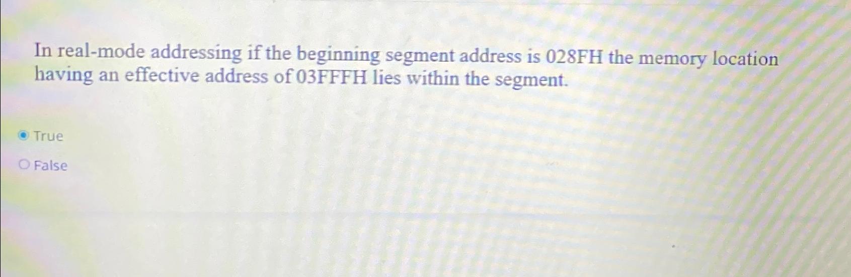 Solved In real-mode addressing if the beginning segment | Chegg.com