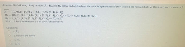 Solved Consider the following binary relations R. Rz. and Rg | Chegg.com