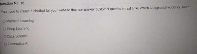 Solved question No. 18You need to create a chatbot for your | Chegg.com