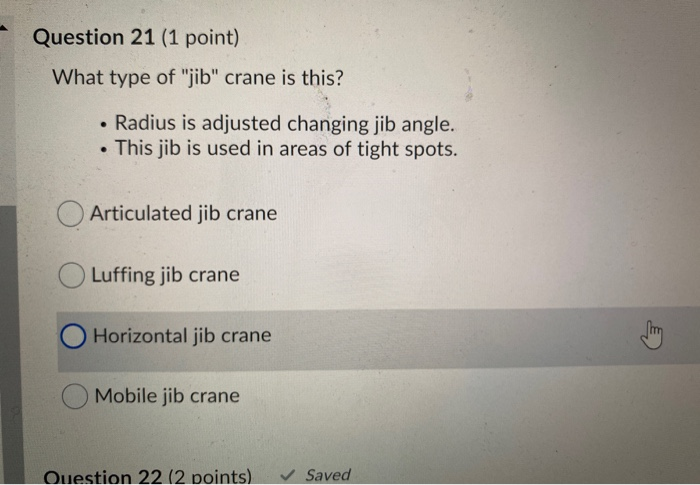 Solved Question 21 (1 point) What type of "jib" crane is | Chegg.com