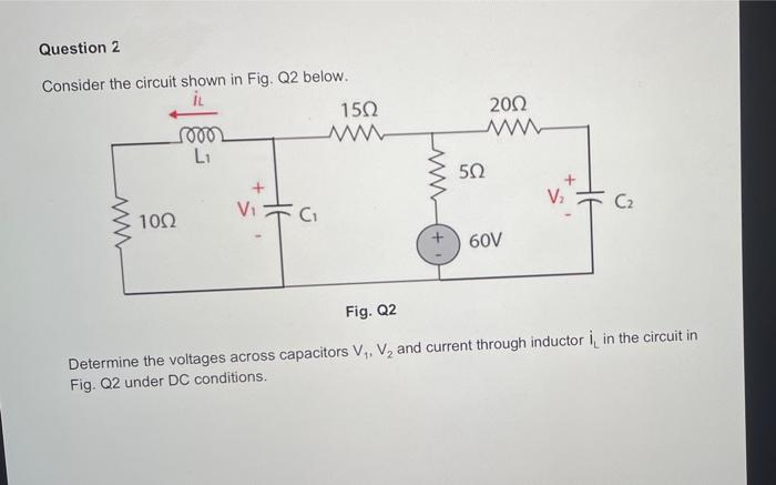 Solved Question 2 Consider the circuit shown in Fig. Q2 | Chegg.com