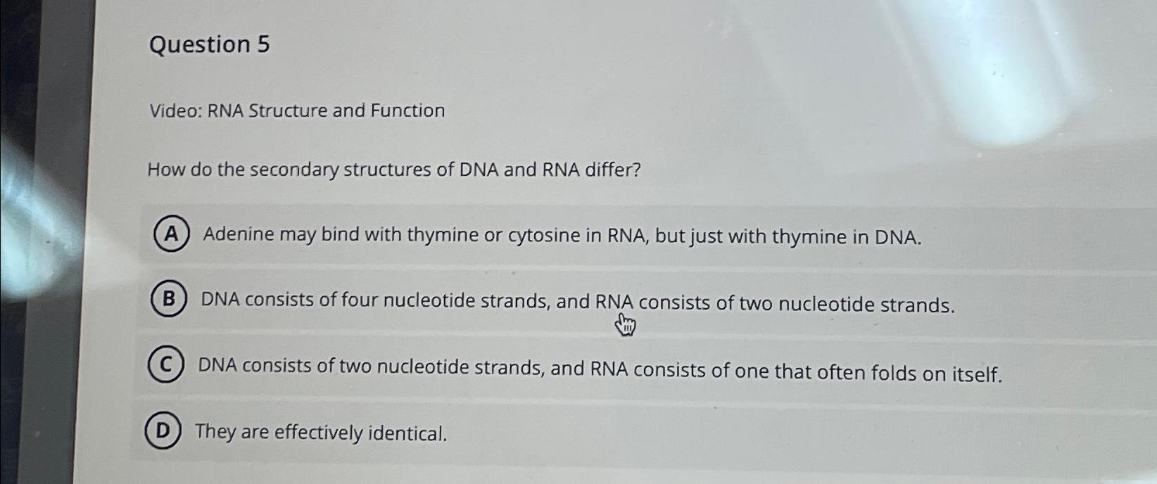Solved Question 5Video: RNA Structure and FunctionHow do the | Chegg.com