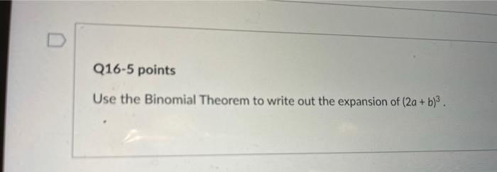 Solved Q16-5 points Use the Binomial Theorem to write out | Chegg.com