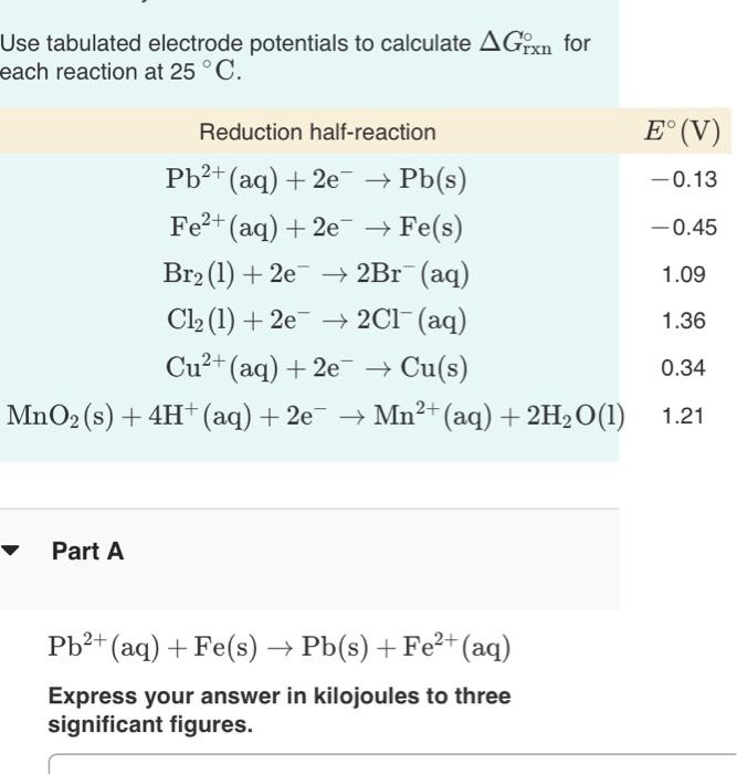 Solved Use tabulated electrode potentials to calculate | Chegg.com