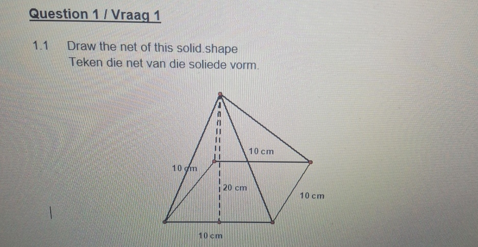 Question 1 / ﻿Vraag 11.1 ﻿Draw the net of this | Chegg.com