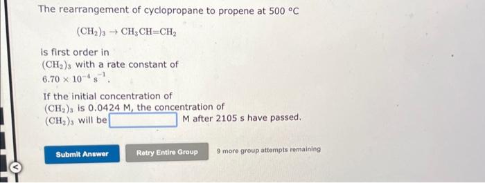 Solved The rearrangement of cyclopropane to propene at 500∘C | Chegg.com