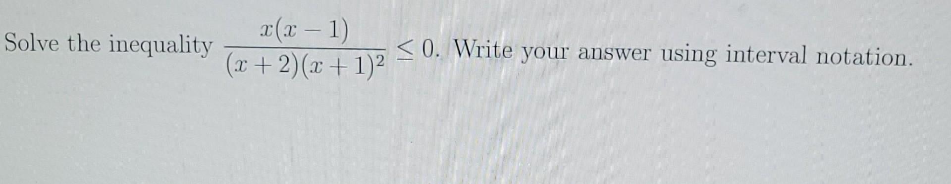 Solved - Solve the inequality 2(1 - 1)