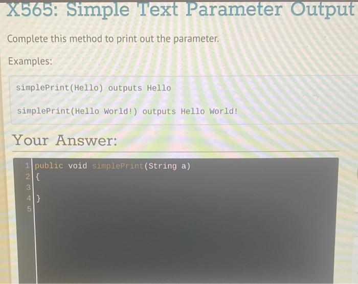 Solved X565: Simple Text Parameter Output Complete this | Chegg.com