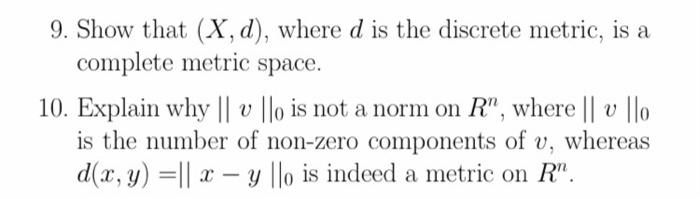Solved 9. Show that (X, d), where d is the discrete metric, | Chegg.com